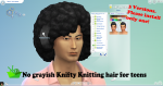 Mod The Sims - No grayish Knifty Knitting hair for teens. 3 VERSIONS