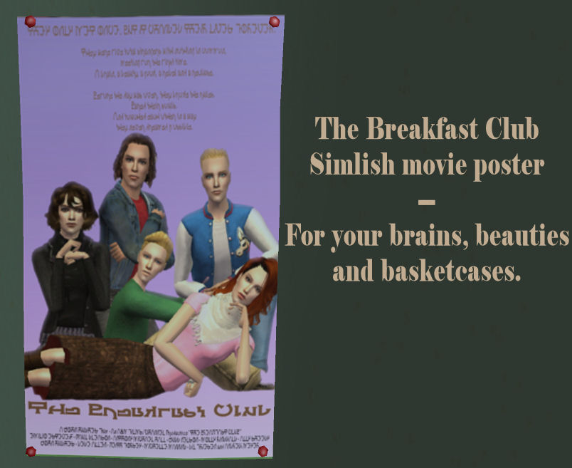 Mod The Sims - Simlish 'The Breakfast Club' poster for your brains, beauties and basketcases